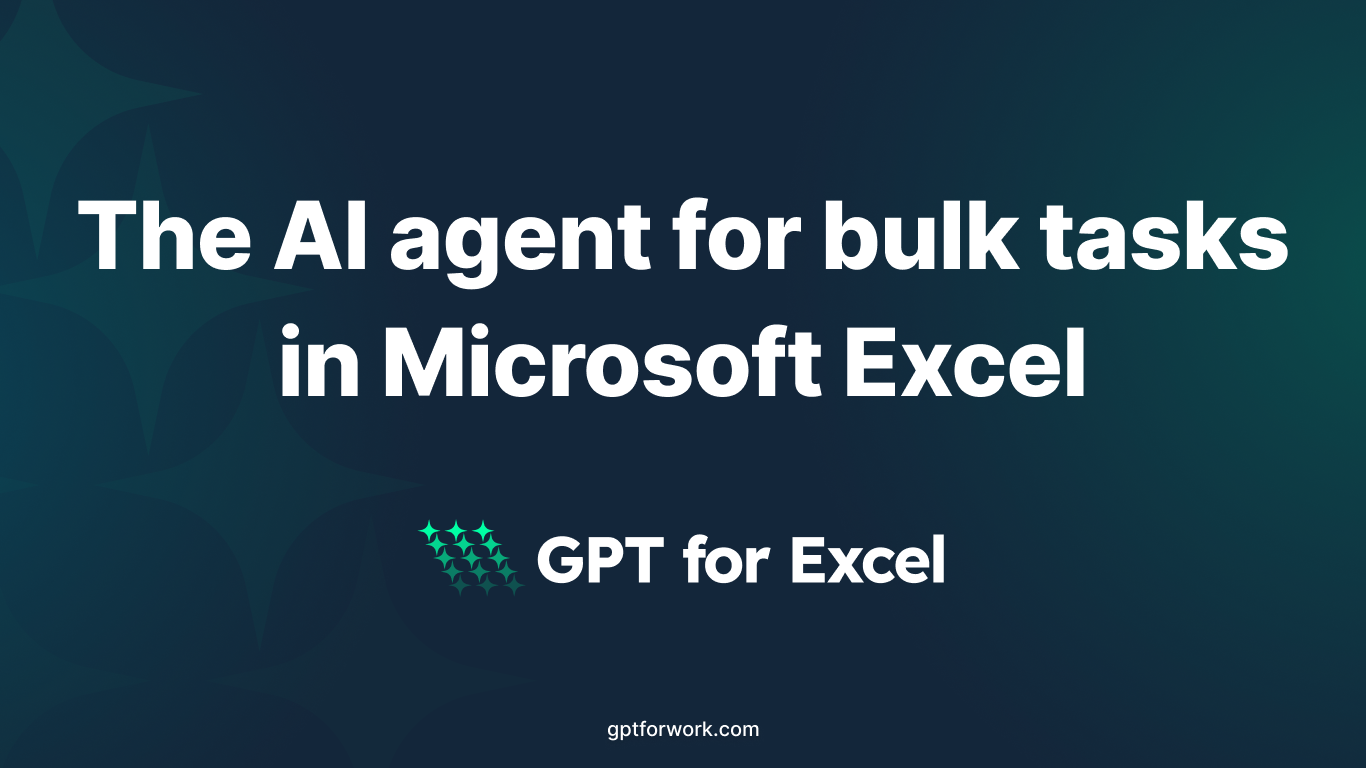 Agent in GPT for Excel | GPT for Work Documentation